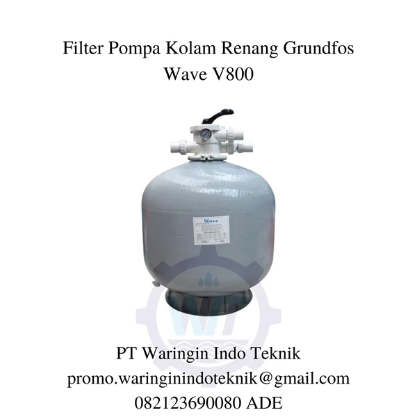 Filter Air Pompa Kolam Renang Grundfos Wave V800 | Waringin Indo Teknik